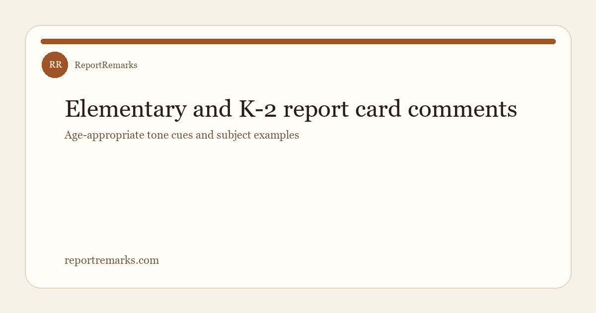 Kindergarten report card comments: 70+ ready-to-use examples ...